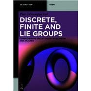 Discrete, Finite and Lie Groups | Rent | 9783111200750
