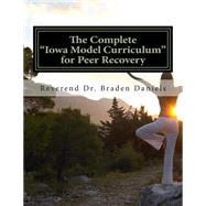 9781514341612 - The Complete Iowa Model Curriculum for Peer Recovery by ...