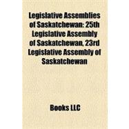 9781158414116 - Legislative Assemblies of Saskatchewan : 25th ...