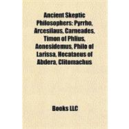 9781156737064 - Ancient Skeptic Philosophers : Pyrrho, Arcesilaus ...