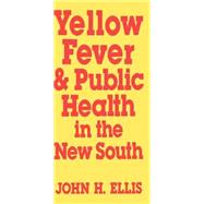 Yellow Fever and Public Health in... | Rent | 9780813148229